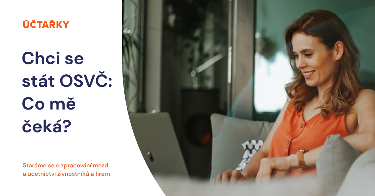 Chci se stát OSVČ. Co pro to musím udělat a jaké mám povinnosti? | Účtařky